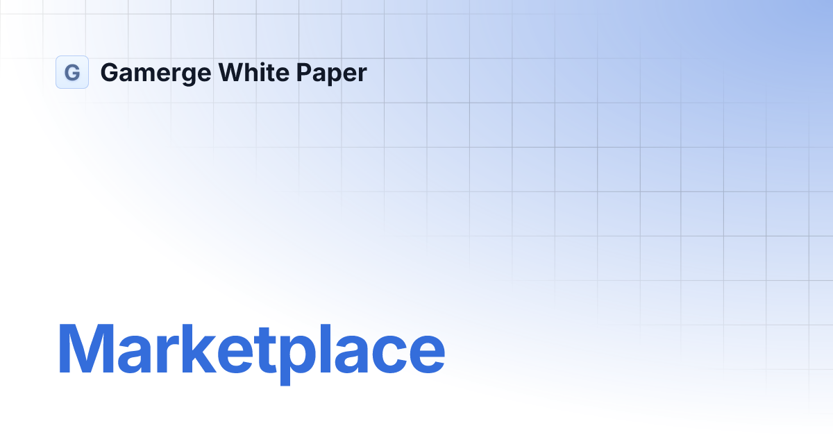 Marketplace | Gamerge White Paper